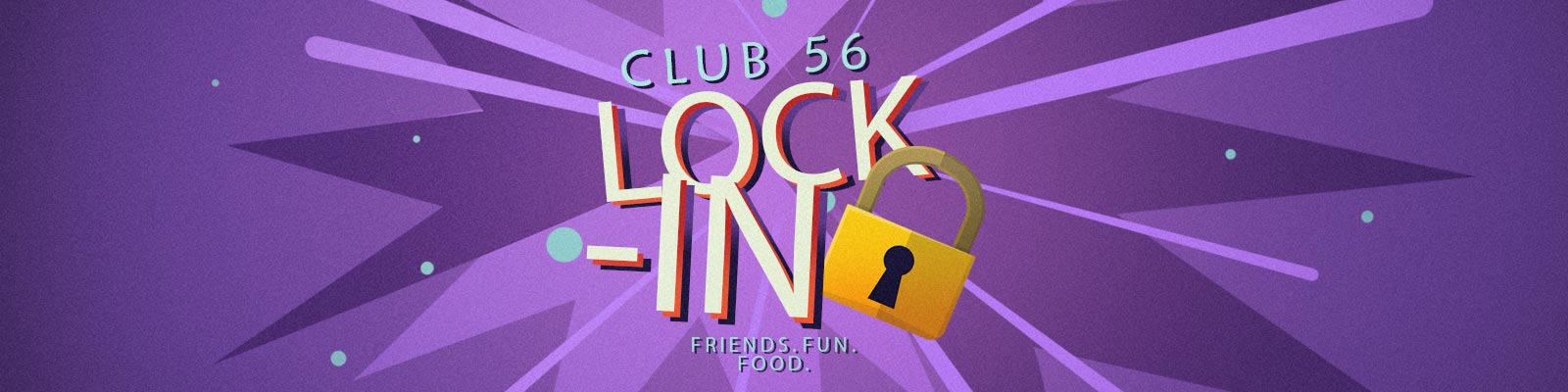 Club 56 Lock-in - CrossRidge Church